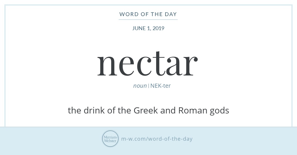 Word of the Day: Nectar | Merriam-Webster