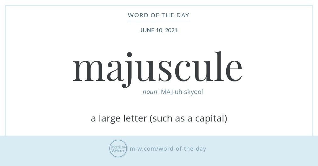 Word of the Day: Majuscule | Merriam-Webster