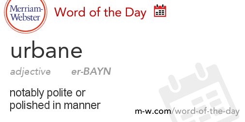 Word of the Day: Urbane | Merriam-Webster