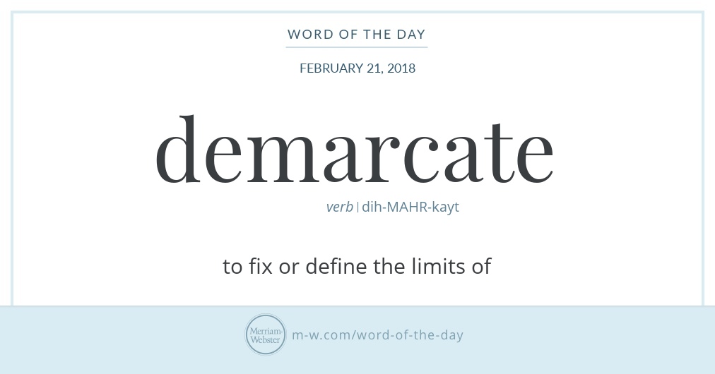 Word of the Day: Demarcate | Merriam-Webster