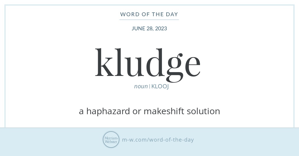 Word of the Day: Kludge | Merriam-Webster