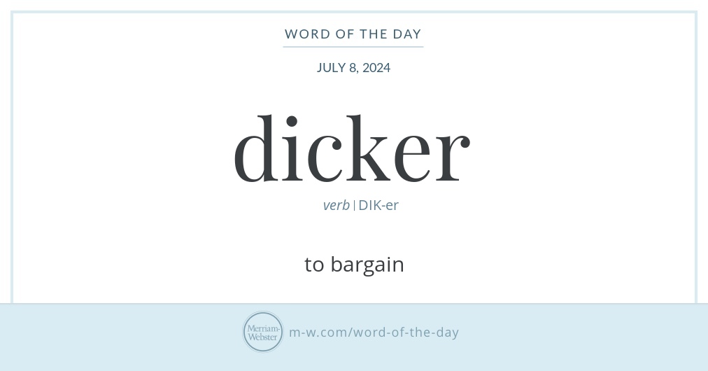 Word of the Day: Dicker | Merriam-Webster