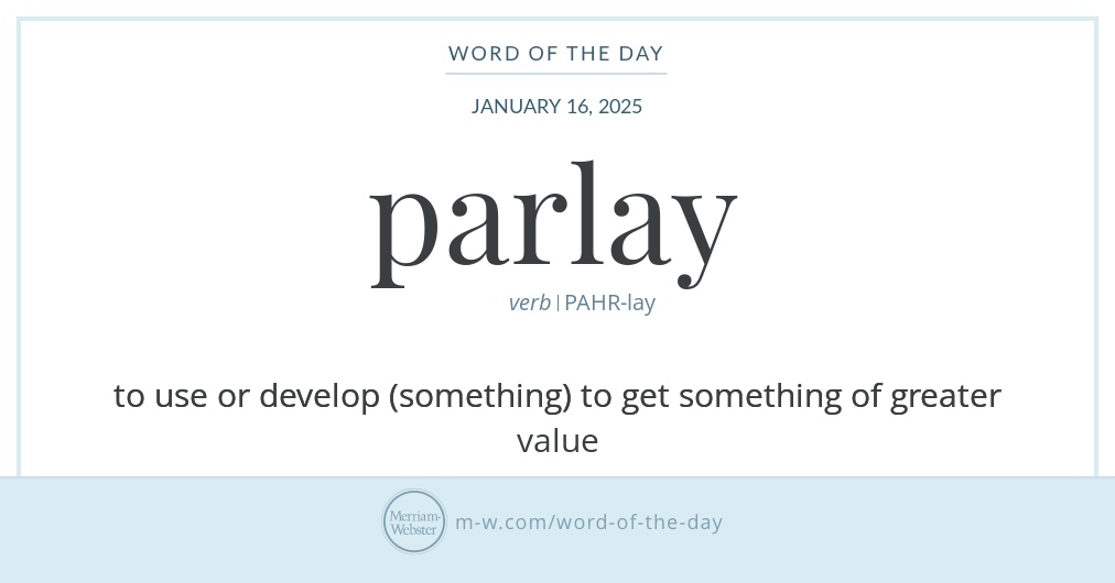 Word of the Day: Parlay | Merriam-Webster
