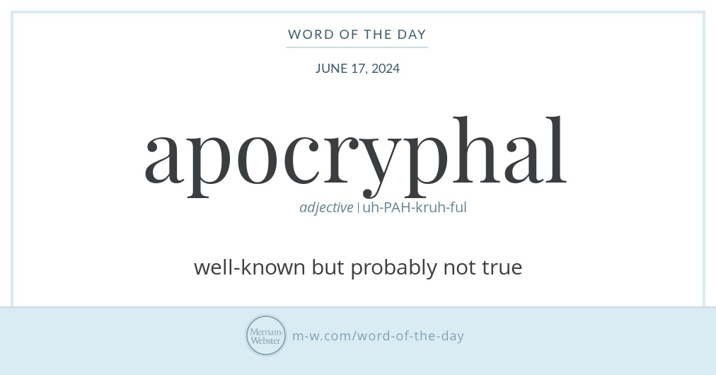 Word of the Day: Apocryphal | Merriam-Webster