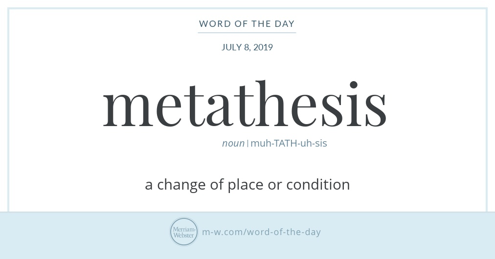 Word of the Day: Metathesis | Merriam-Webster