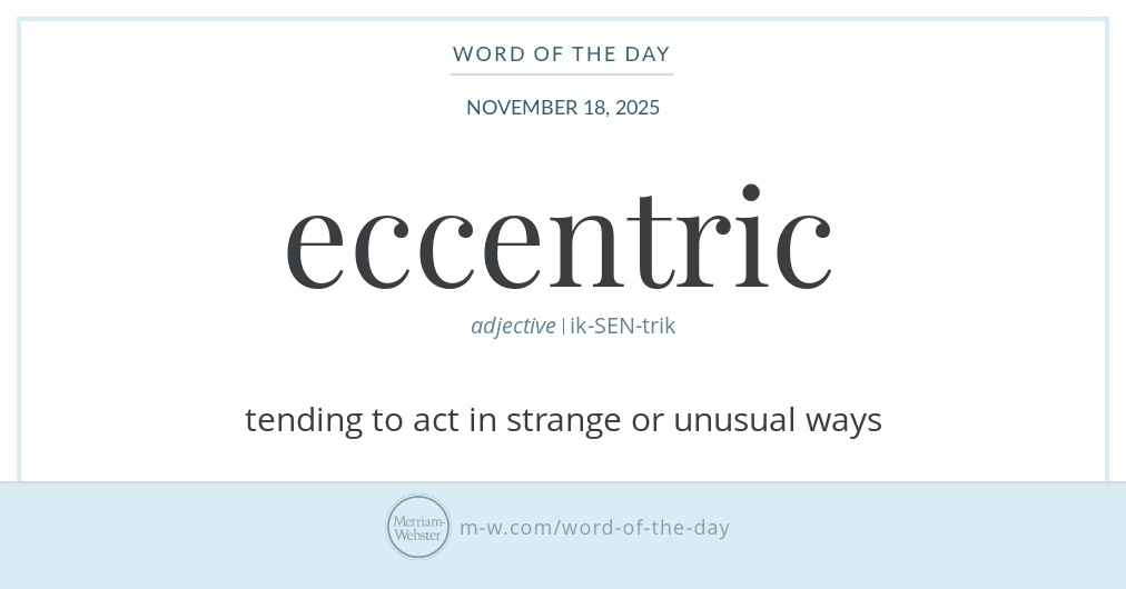 Word of the Day: Eccentric | Merriam-Webster