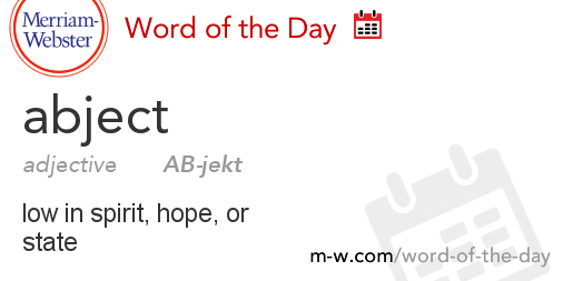 Word of the Day: Abject | Merriam-Webster