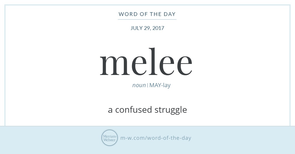 Word of the Day: Melee | Merriam-Webster