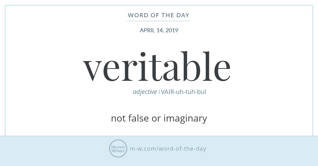 Word of the Day: Veritable | Merriam-Webster