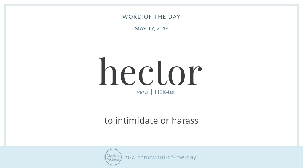 Word of the Day: Hector | Merriam-Webster