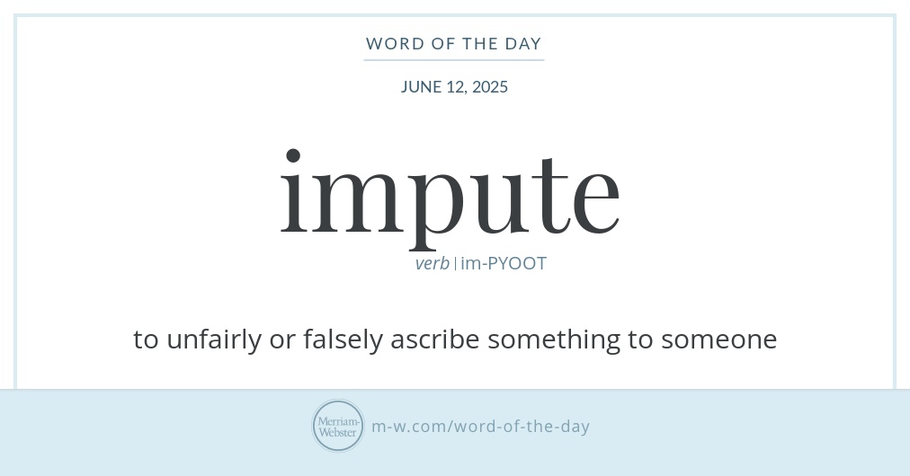 Word of the Day: Impute | Merriam-Webster