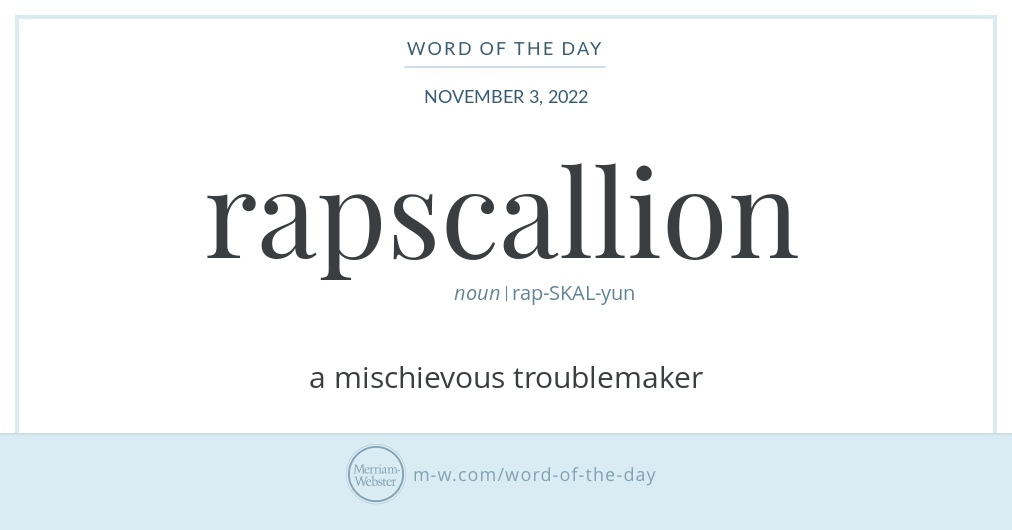 Word of the Day: Rapscallion | Merriam-Webster