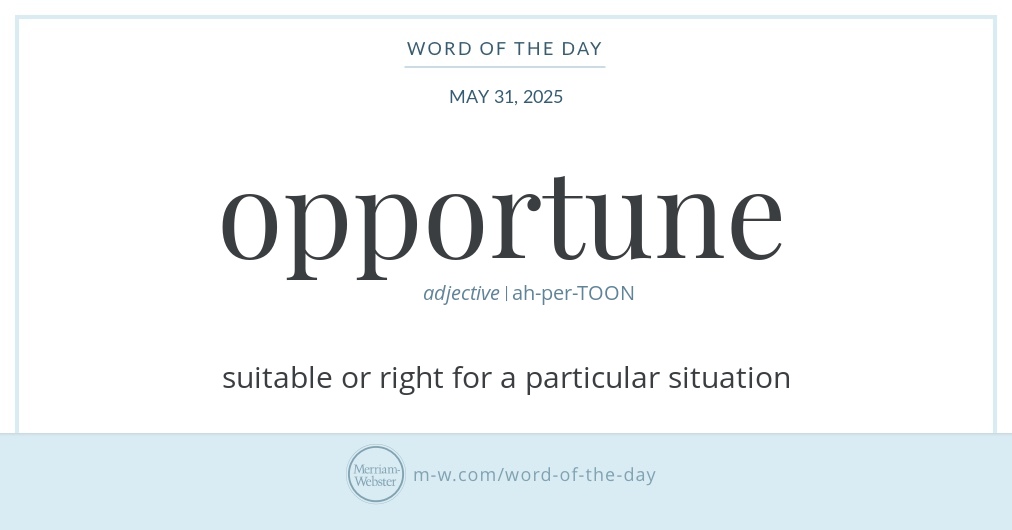Word of the Day: Opportune | Merriam-Webster