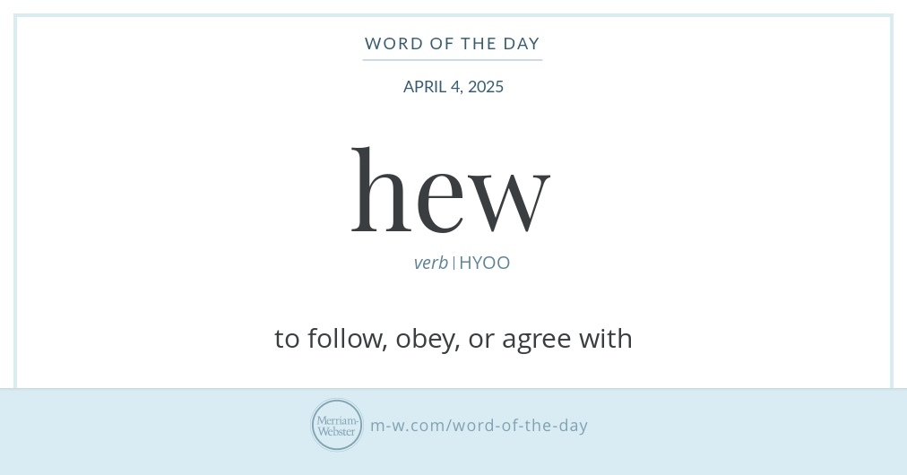 Word of the Day: Hew | Merriam-Webster