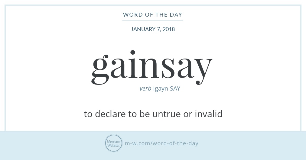 Word of the Day: Gainsay | Merriam-Webster