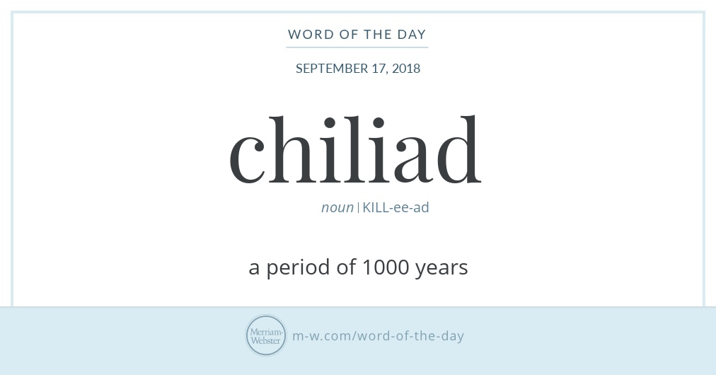 Word of the Day: Chiliad | Merriam-Webster