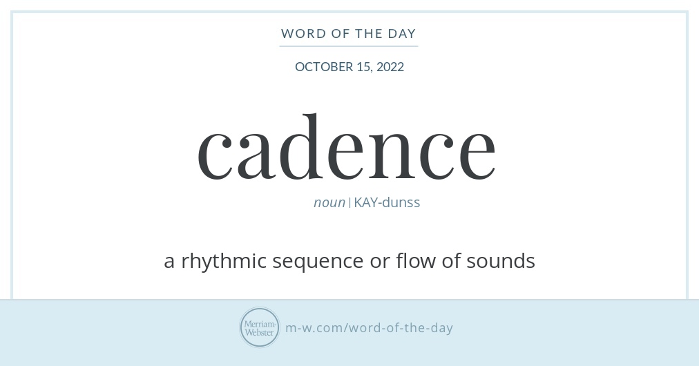 Word of the Day: Cadence | Merriam-Webster