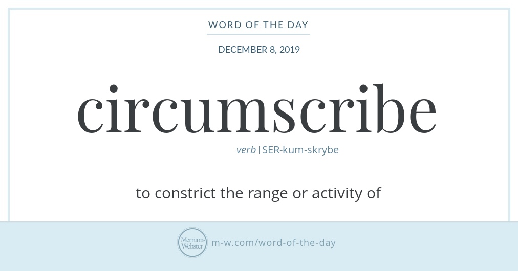 Word of the Day: Circumscribe | Merriam-Webster
