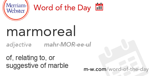 Word of the Day: Marmoreal | Merriam-Webster