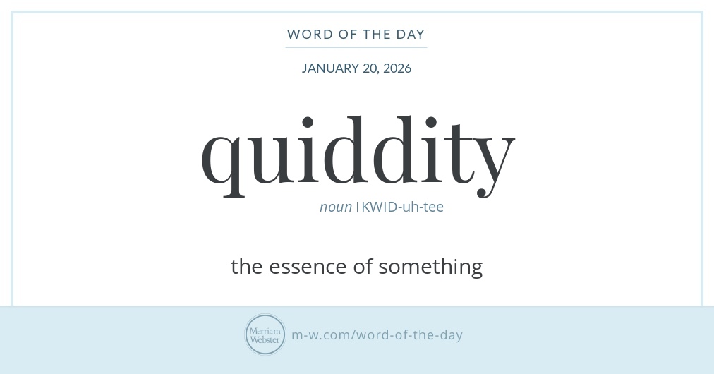 Word of the Day: Quiddity | Merriam-Webster