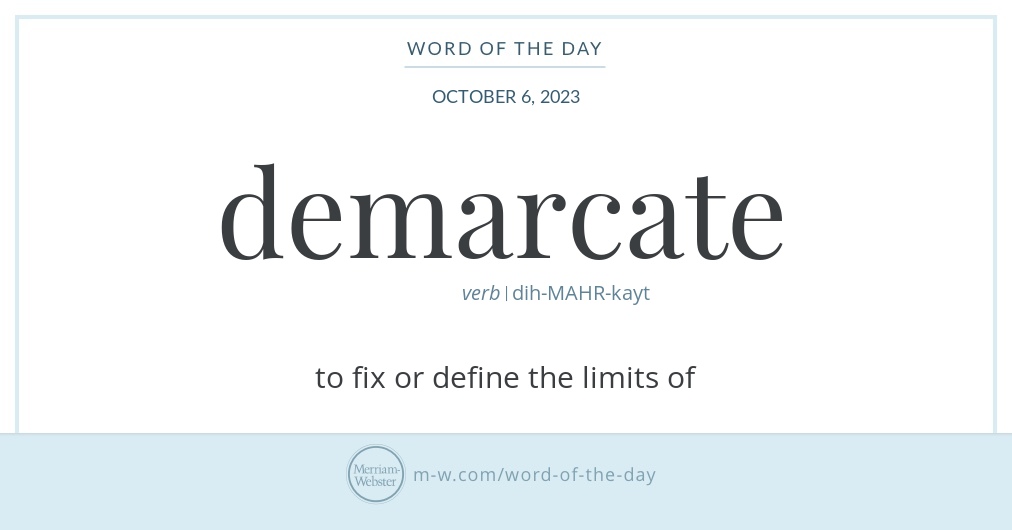 Word of the Day: Demarcate | Merriam-Webster