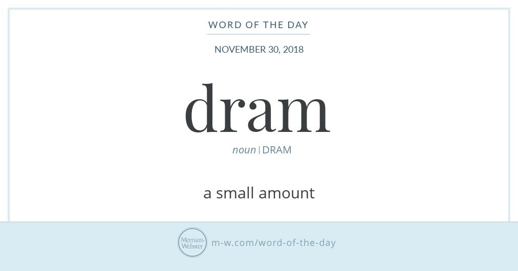 Word of the Day: Dram | Merriam-Webster