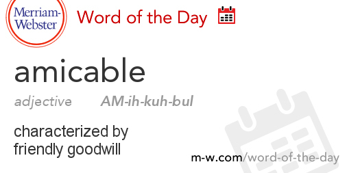 Word of the Day: Amicable | Merriam-Webster