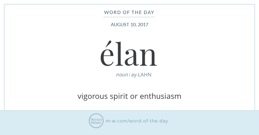 Word of the Day: élan | Merriam-Webster