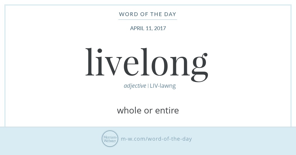 Word of the Day: Livelong | Merriam-Webster