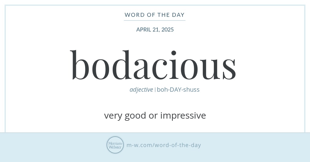 Word of the Day: Bodacious | Merriam-Webster