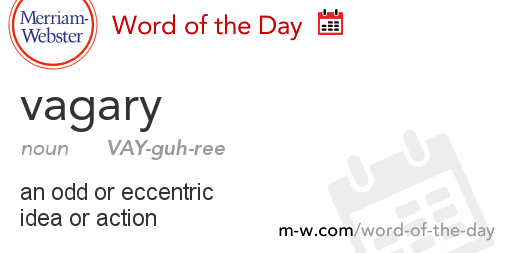 Word of the Day: Vagary | Merriam-Webster