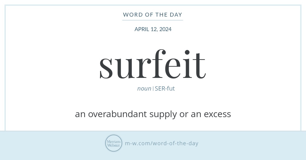 Word of the Day: Surfeit | Merriam-Webster