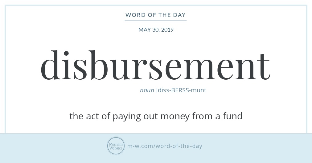 Word of the Day: Disbursement | Merriam-Webster