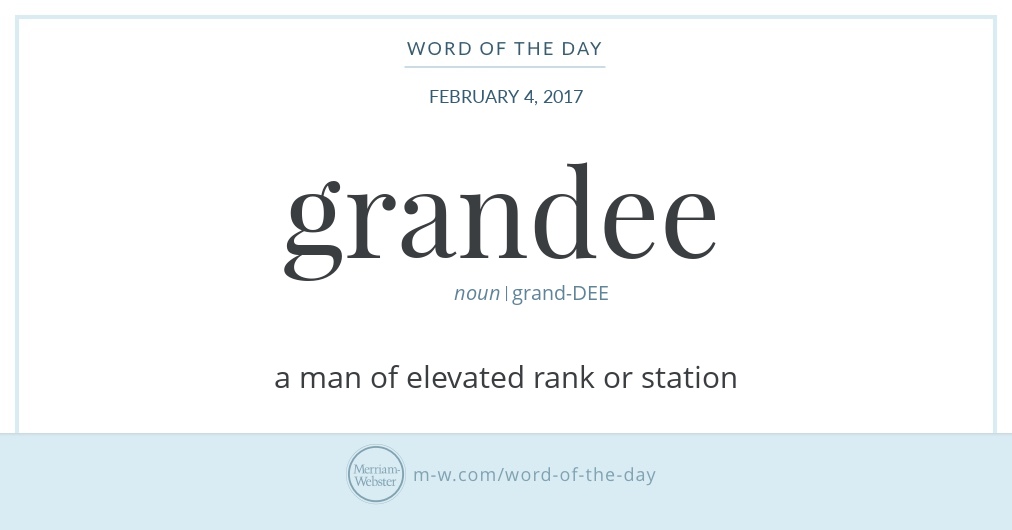 Word of the Day: Grandee | Merriam-Webster