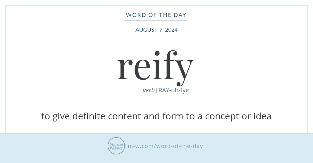 Word of the Day: Reify | Merriam-Webster