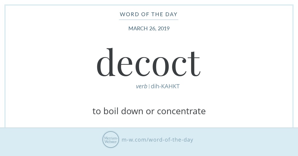 Word of the Day: Decoct | Merriam-Webster