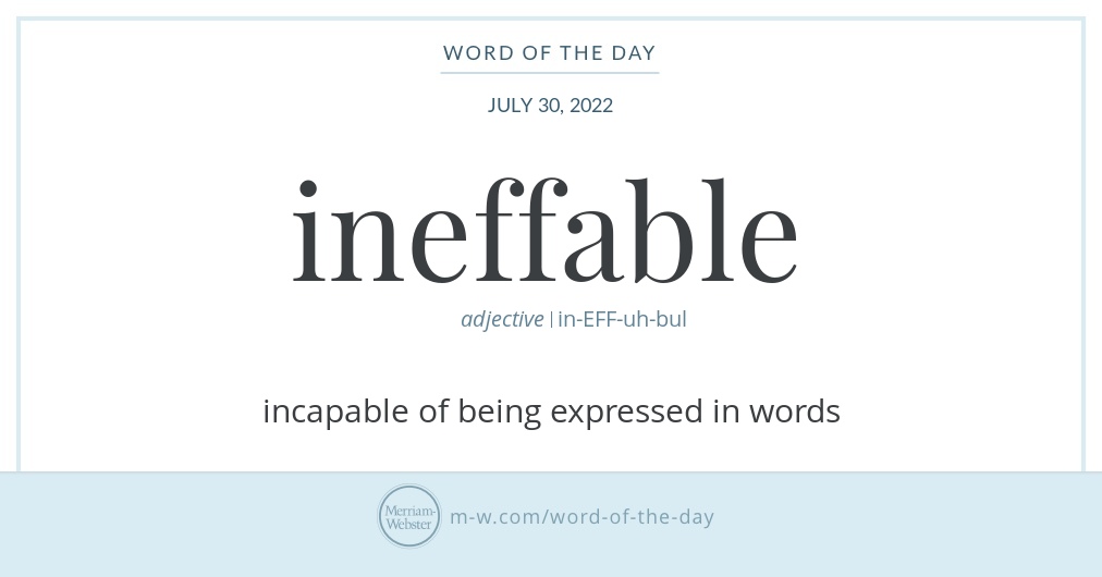 Word of the Day: Ineffable | Merriam-Webster