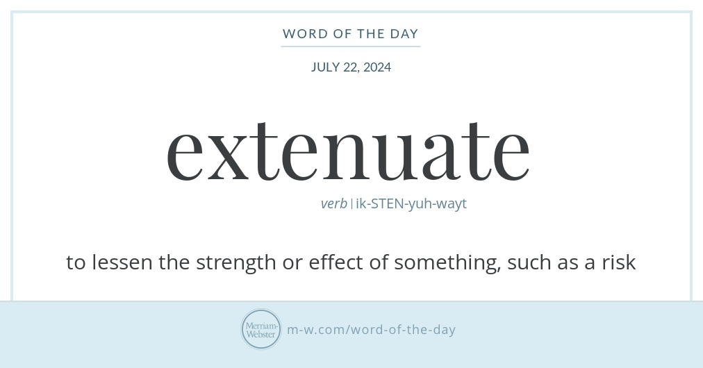 Word of the Day: Extenuate | Merriam-Webster