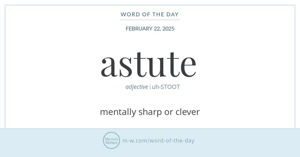 Word of the Day: Astute | Merriam-Webster