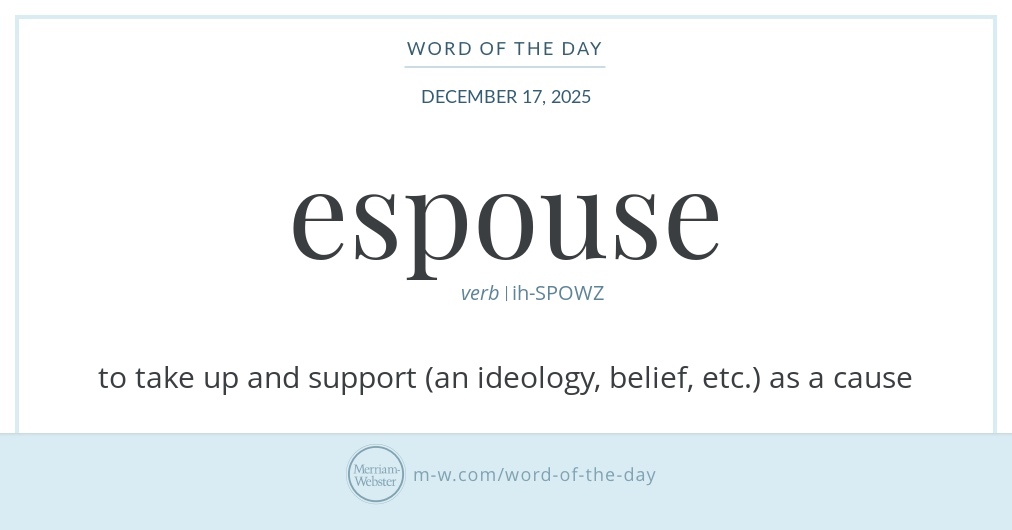 Word of the Day: Espouse | Merriam-Webster
