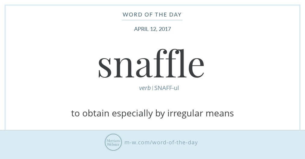 Word of the Day: Snaffle | Merriam-Webster