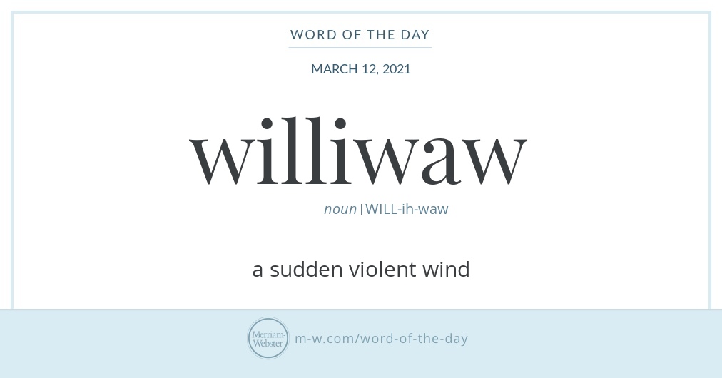 Word of the Day: Williwaw | Merriam-Webster