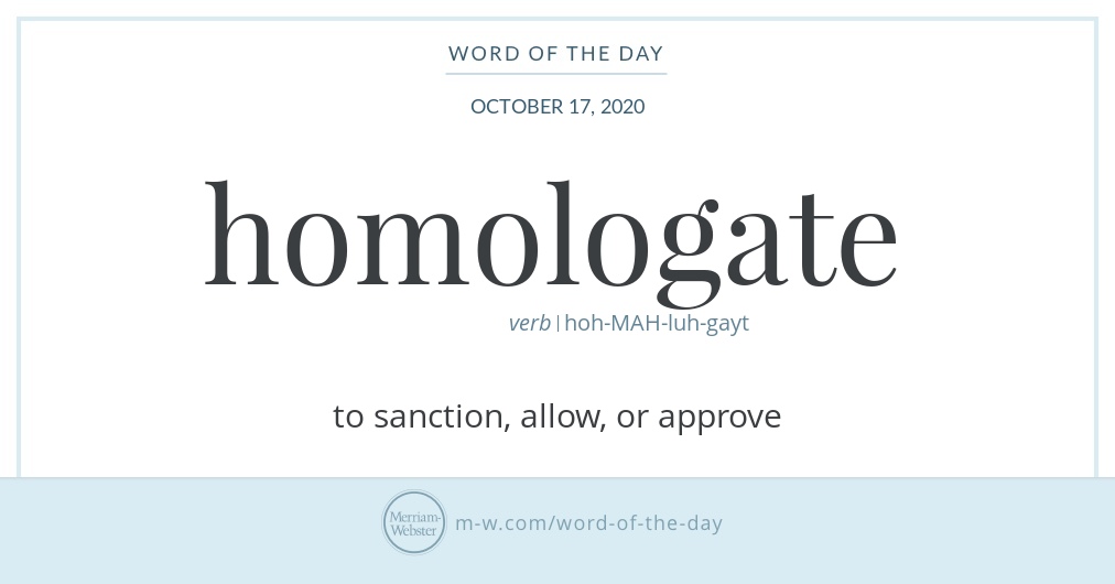 Word of the Day: Homologate | Merriam-Webster
