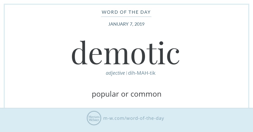 Word of the Day: Demotic | Merriam-Webster