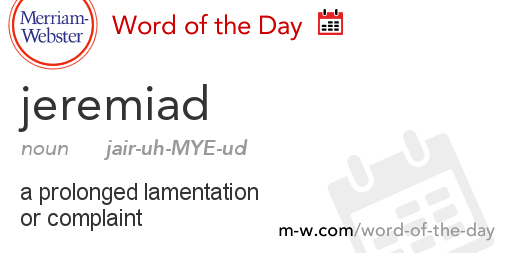 Word of the Day: Jeremiad | Merriam-Webster