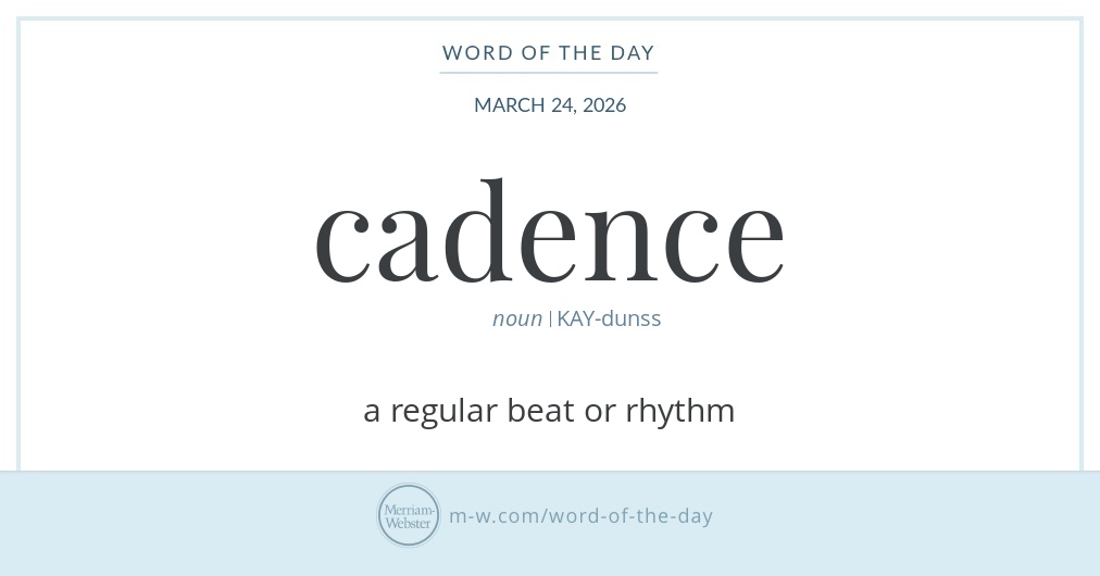 Word of the Day: Cadence | Merriam-Webster