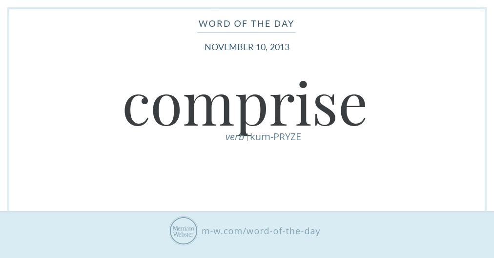 Word of the Day: Comprise | Merriam-Webster