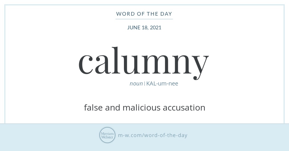 Word of the Day: Calumny | Merriam-Webster