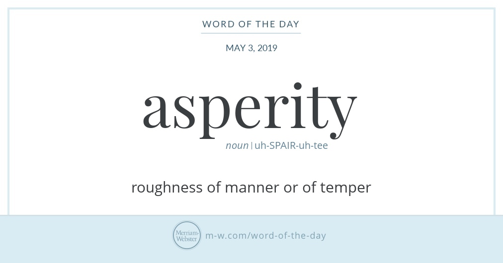 Word of the Day: Asperity | Merriam-Webster