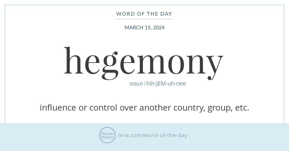 Word of the Day: Hegemony | Merriam-Webster